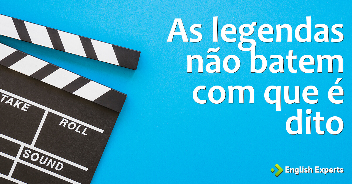 As legendas das séries de TV são diferentes do que é falado - English ...