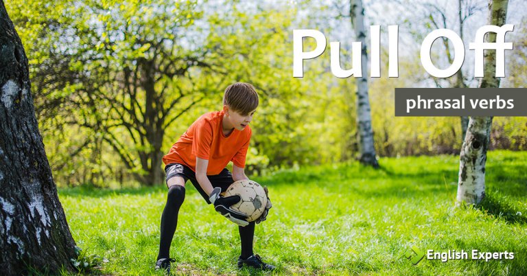 Pull Off: Entenda o Significado com 8 Exemplos de Uso - English Experts